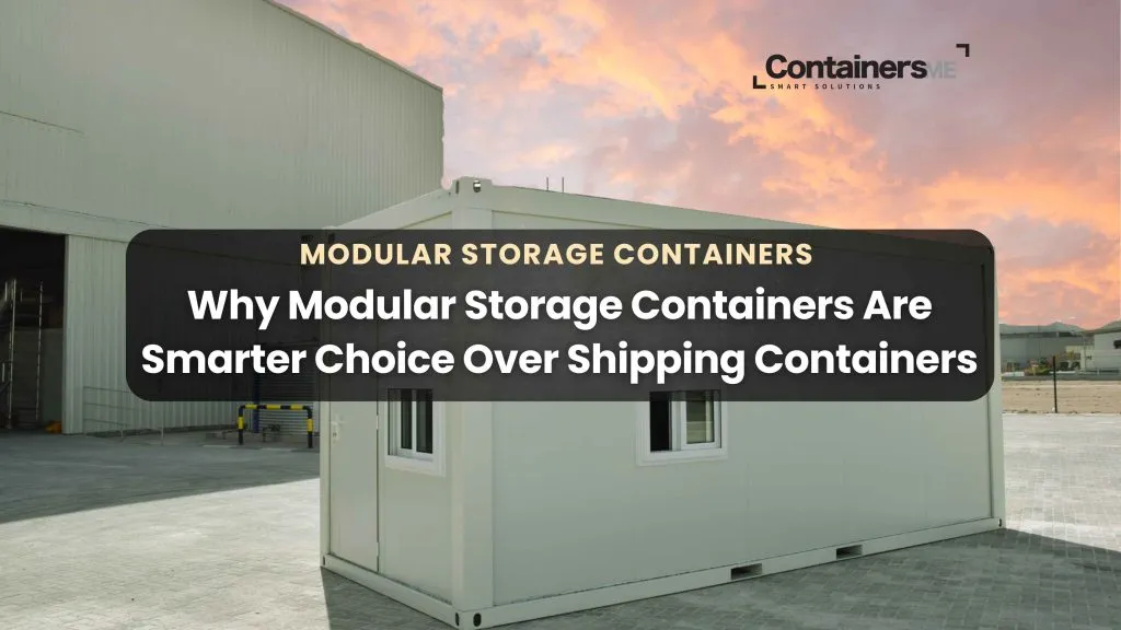 Modular Storage Containers in UAE | Buy or Rent Today