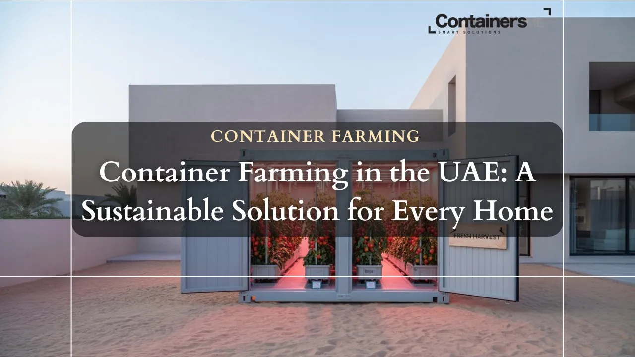 Container farming, A revolution in UAE agriculture sector