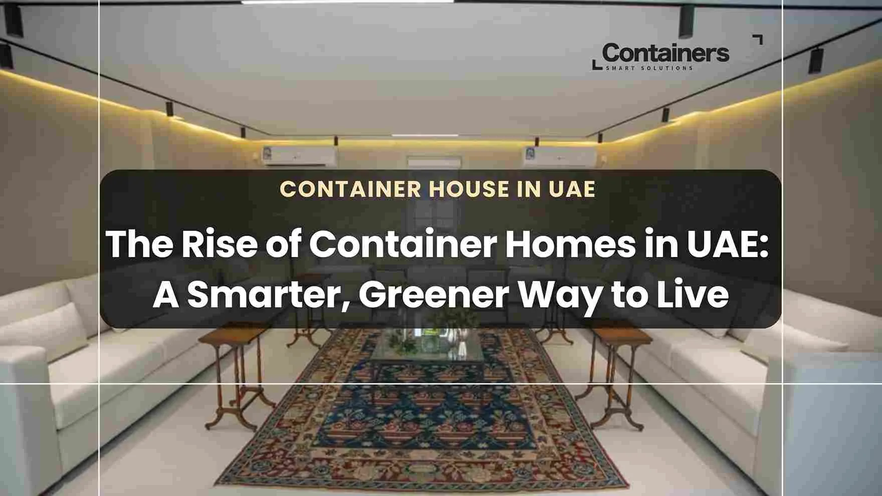 Modular Container Homes in UAE for Smart and Sustainable Living